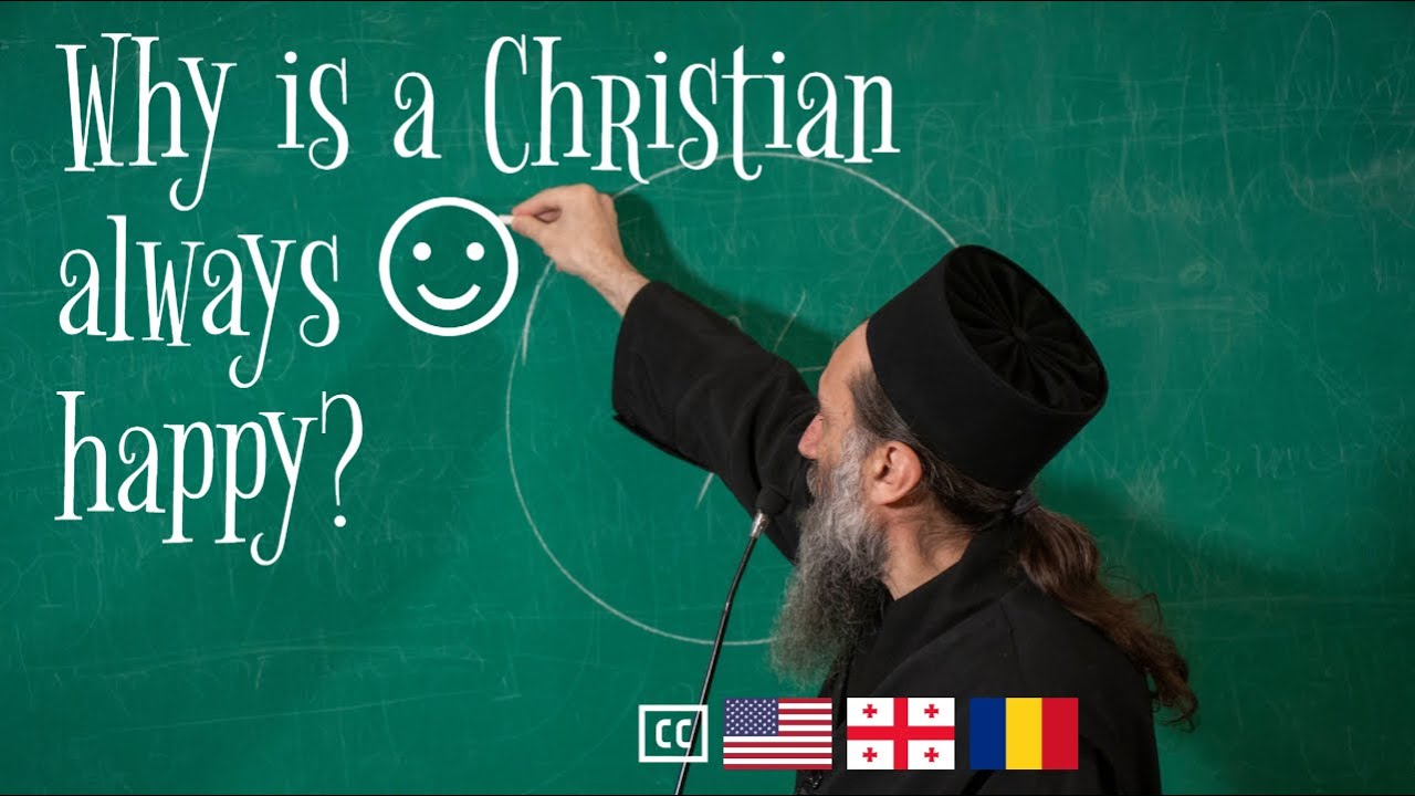 Why? A Christian should always be happy and joyful! | Fr. Theodore of ...